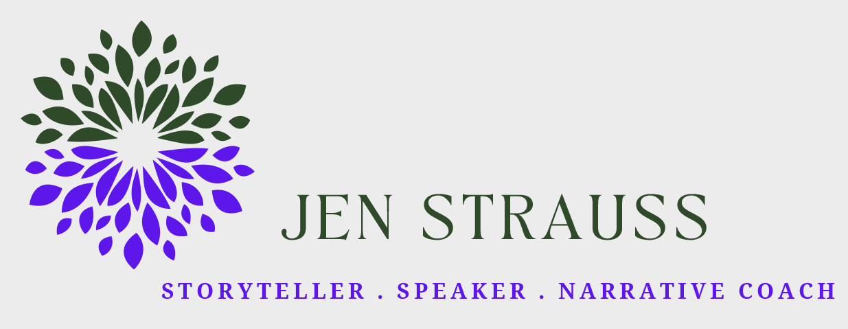 Story Be Told – Jen Strauss – Storyteller, Speaker, Narrative Coach